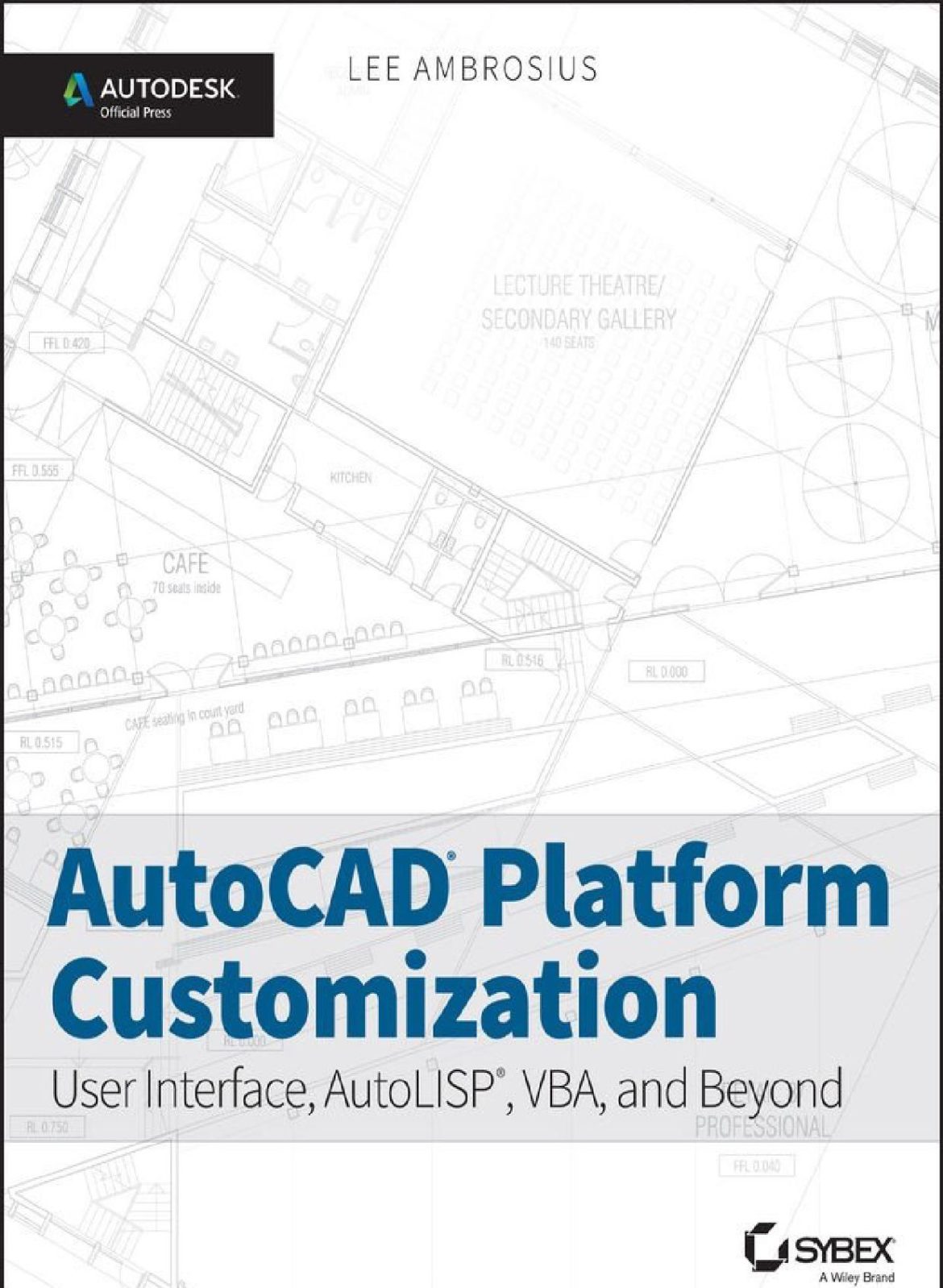 AutoCAD Platform Customization - User Interface, AutoLISP, VBA, and Beyond - Civil Engineering ...